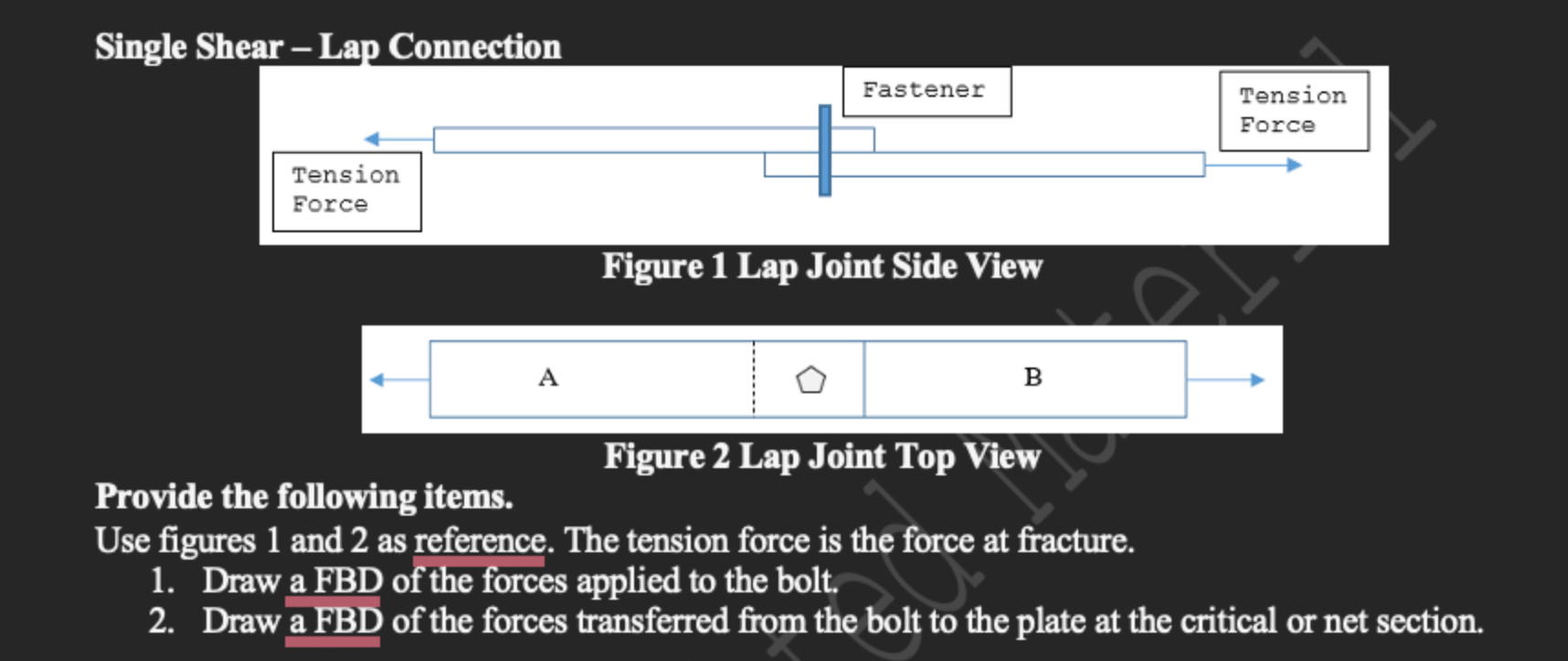 Solved Single Shear - ﻿Lap ConnectionFigure 1 ﻿Lap Joint | Chegg.com