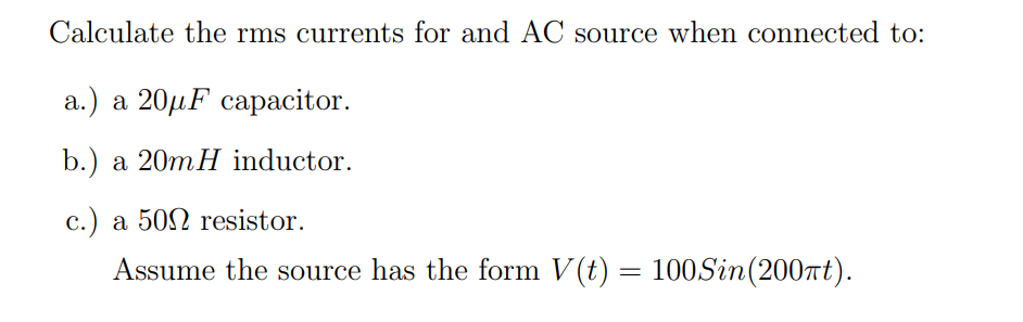 Solved Calculate the rms currents for and AC source when | Chegg.com