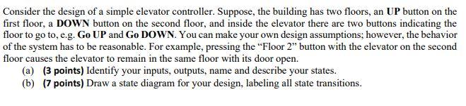 Solved Consider the design of a simple elevator controller. | Chegg.com