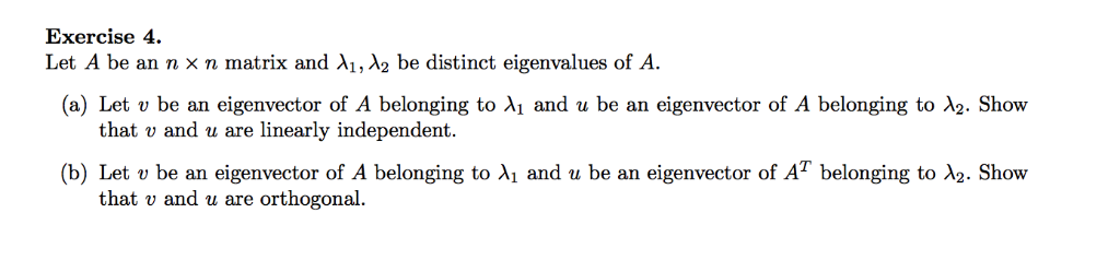 Solved Exercise 4. Let A be an n × n matrix and 1, x2 be | Chegg.com Solved Exercise 4. Let A be an n × n matrix and 1, x2 be | Chegg.com