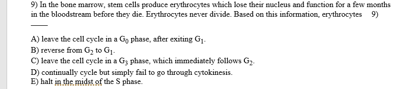 Solved 9) In the bone marrow, stem cells produce | Chegg.com