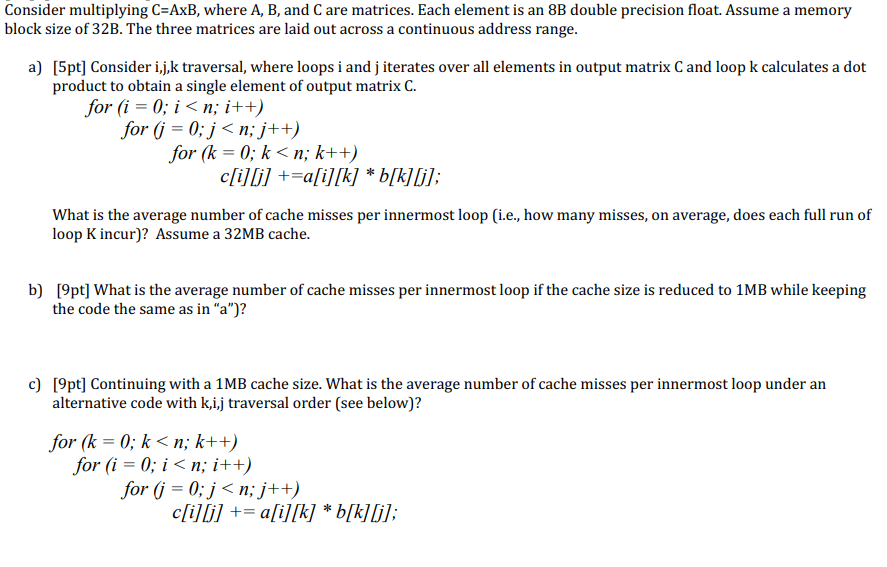 Solved onsider multiplying C=AxB, where A,B, and C are | Chegg.com