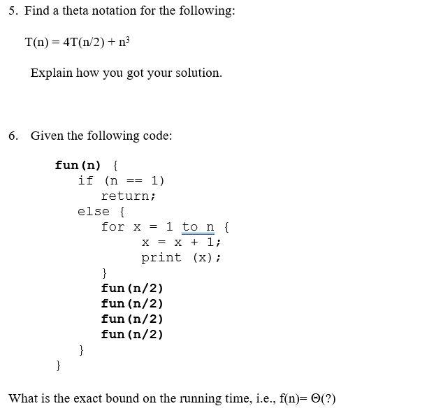 Solved 5. Find a theta notation for the following: T(n) = | Chegg.com