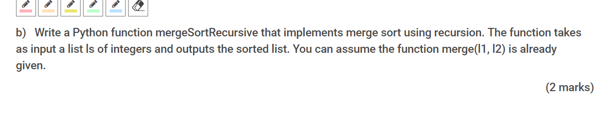 Solved The recursive version of the merge sort algorithm | Chegg.com