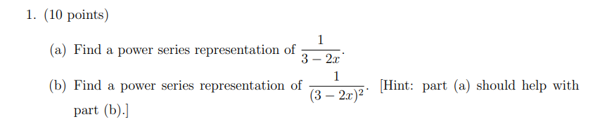 Solved (10 points) (a) Find a power series representation of | Chegg.com