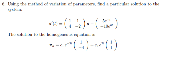 Solved 6. Using the method of variation of parameters, find | Chegg.com