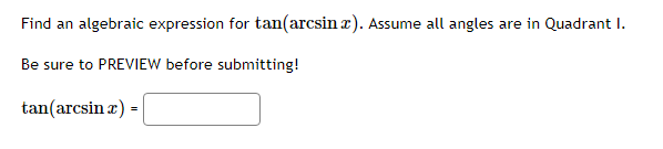 Solved Find An Algebraic Expression For Tan Arcsin X