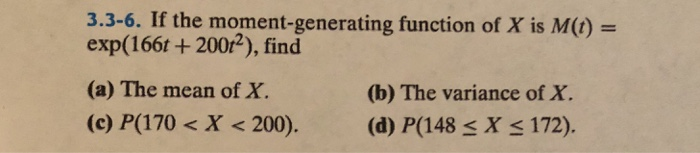 Solved 3.3-6. If the moment-generating function of X is | Chegg.com
