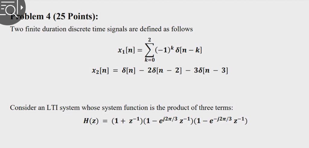 Solved Problem 4 (25 Points): Two finite duration discrete | Chegg.com
