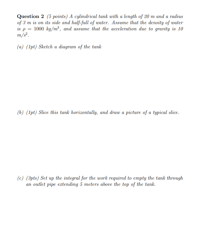 Solved Question 2 (5 points) A cylindrical tank with a | Chegg.com
