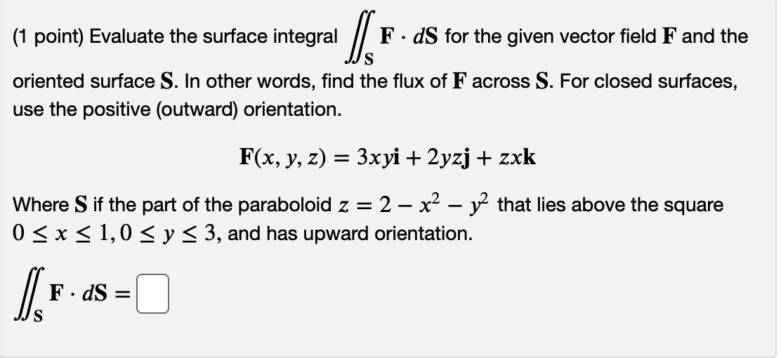 Solved J. F F. ds for the given vector field F and the S | Chegg.com