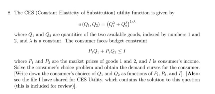 Solved 8. The CES (Constant Elasticity of Substitution) | Chegg.com