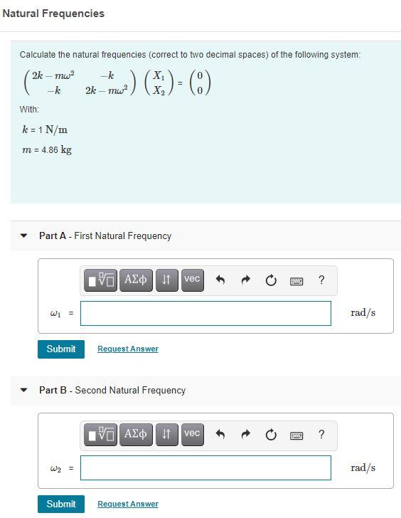 Solved Natural Frequencies Calculate the natural frequencies | Chegg.com