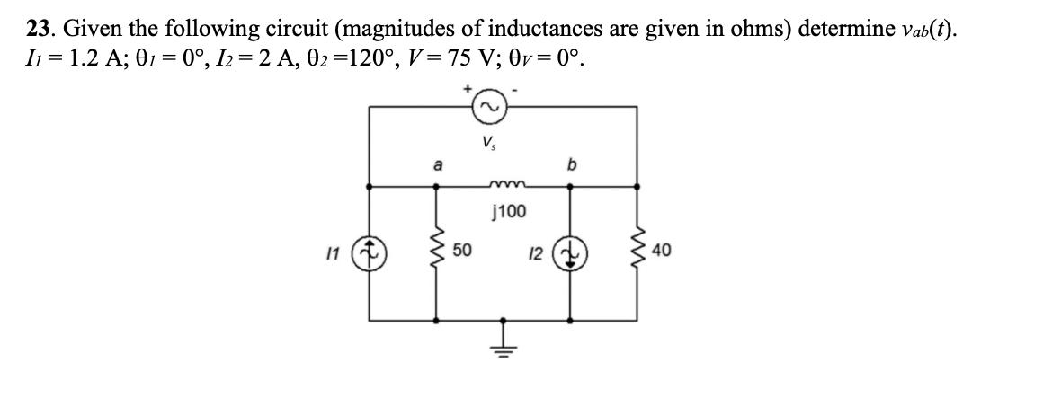 Solved 23. Given the following circuit (magnitudes of | Chegg.com