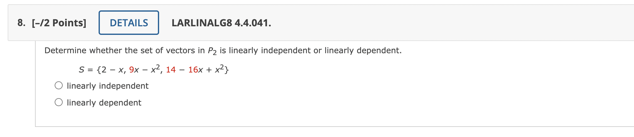 Solved Determine whether the set of vectors in P2 is | Chegg.com