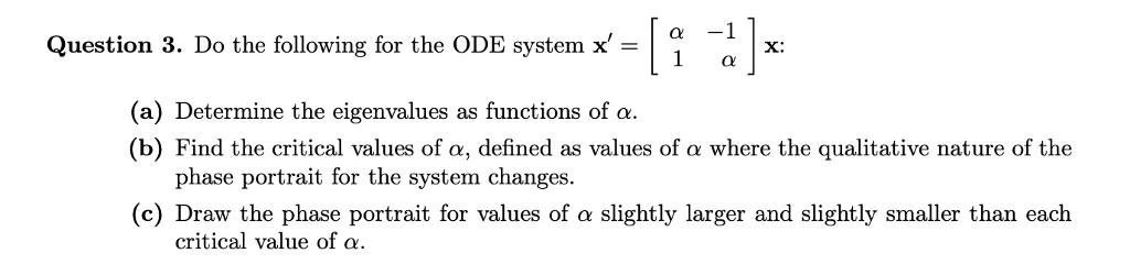 Solved α- Question 3, Do the following for the ODE system x- | Chegg.com