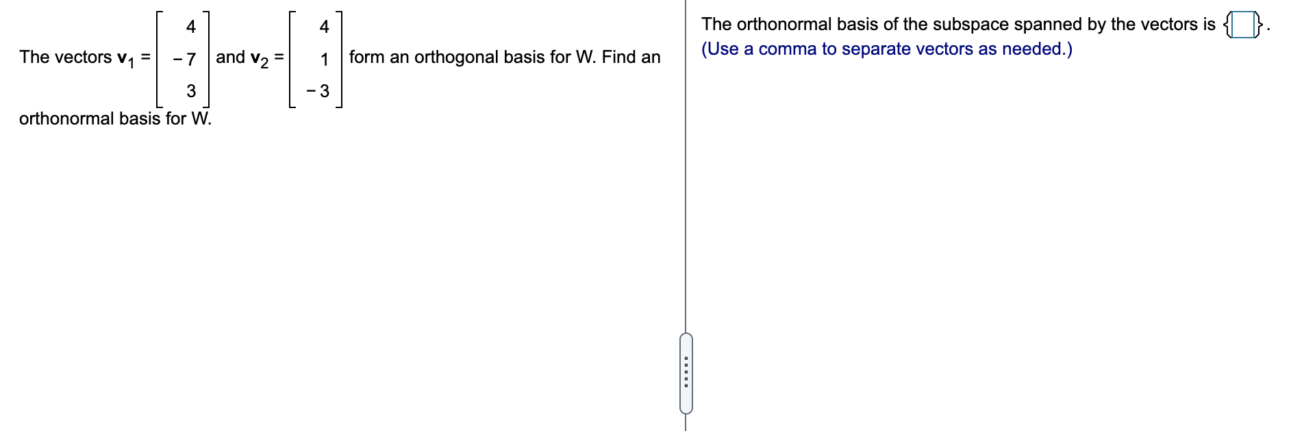Solved 4 4 The orthonormal basis of the subspace spanned by | Chegg.com