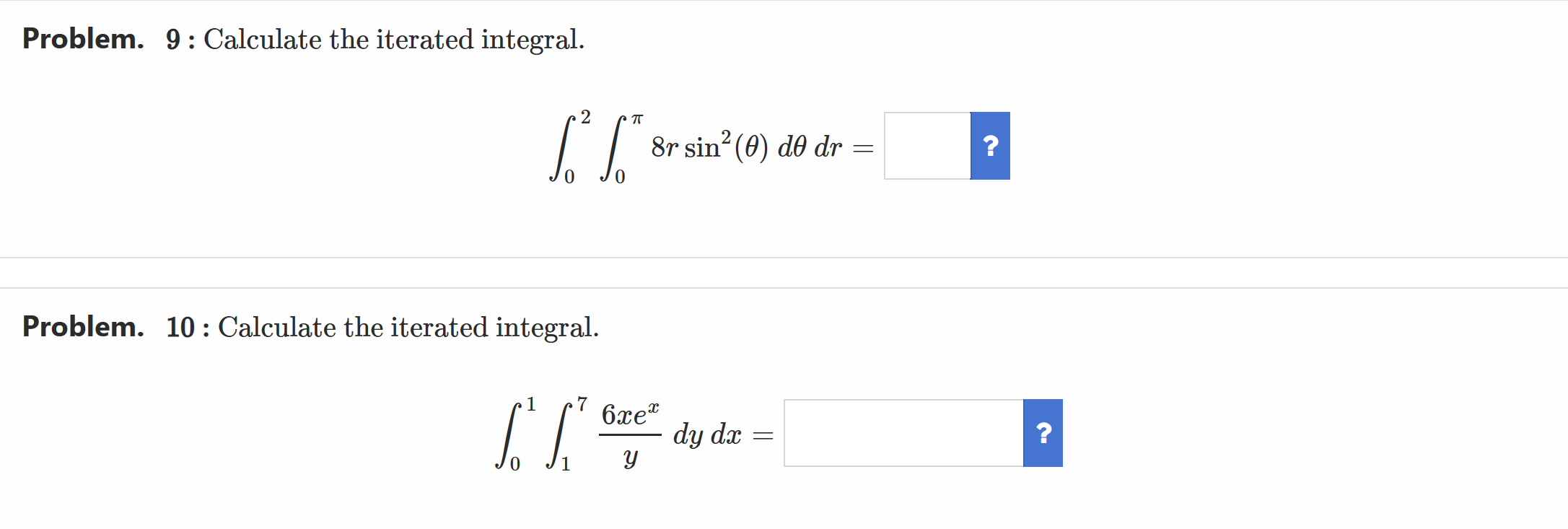 Solved Problem. 9: Calculate the iterated integral. | Chegg.com