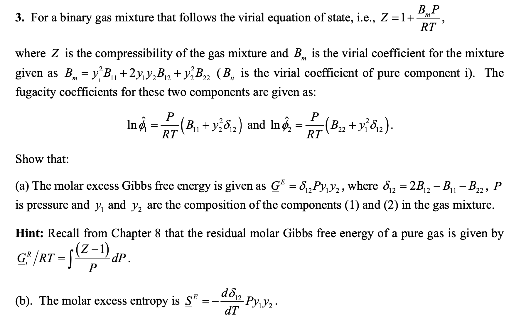 Solved 3. For a binary gas mixture that follows the virial | Chegg.com