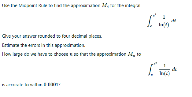 Solved Use the Midpoint Rule to find the approximation M4 | Chegg.com