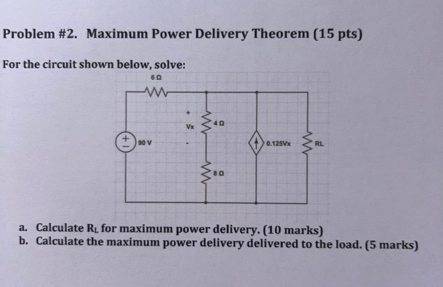 Solved Problem #2. Maximum Power Delivery Theorem (15 pts) | Chegg.com