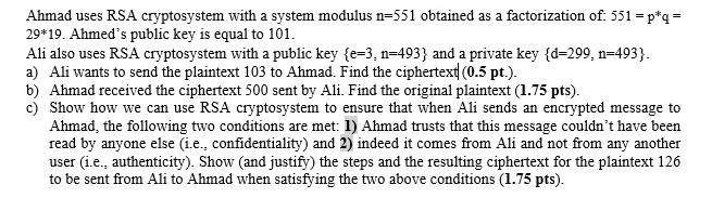 Solved Ahmad uses RSA cryptosystem with a system modulus | Chegg.com
