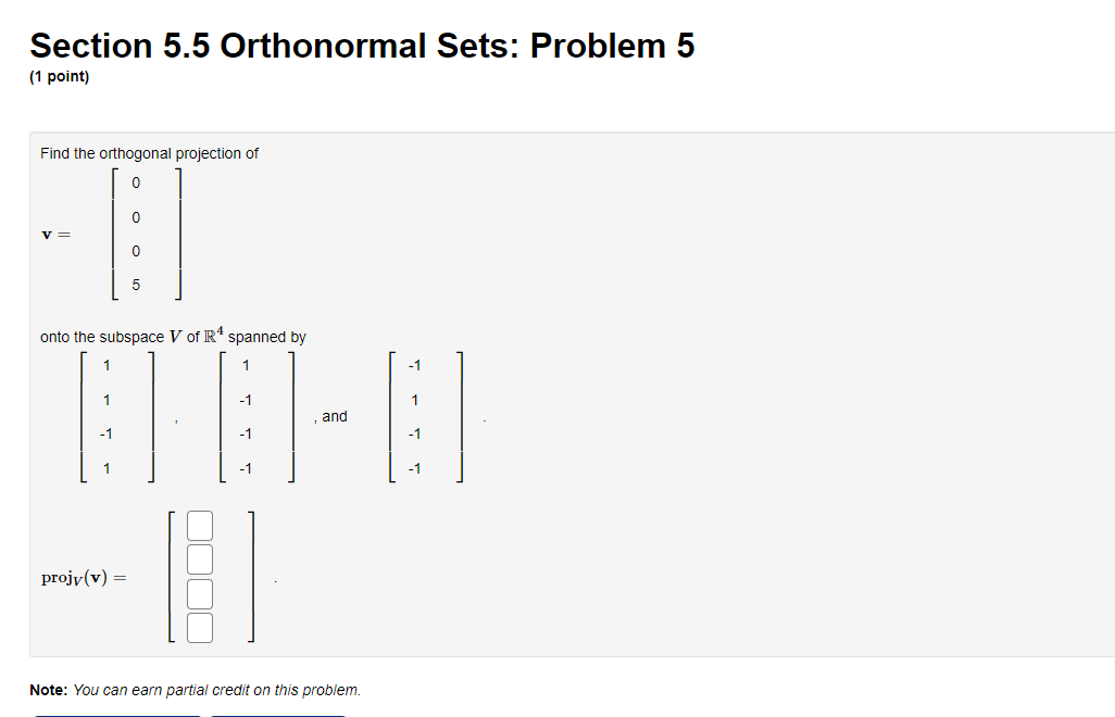 Solved Section 5.5 Orthonormal Sets: Problem 5 (1 point) | Chegg.com