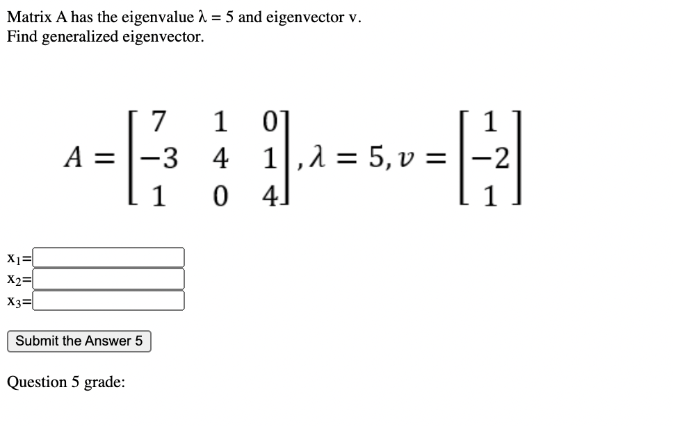 Solved Matrix A has the eigenvalue 1 = 5 and eigenvector v. | Chegg.com