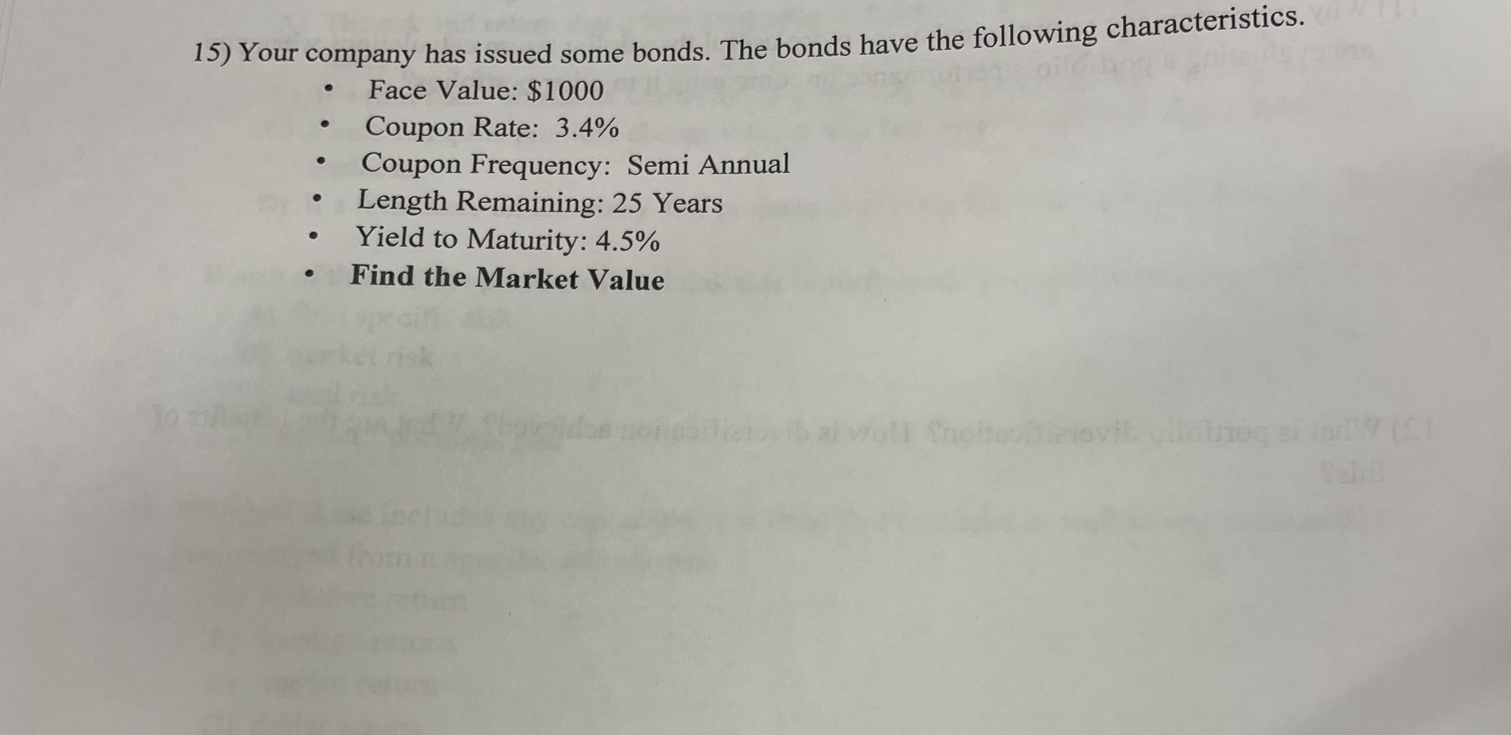 Solved 15) Your company has issued some bonds. The bonds | Chegg.com