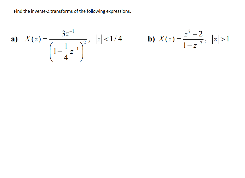 Solved Find the inverse- Z transforms of the following | Chegg.com