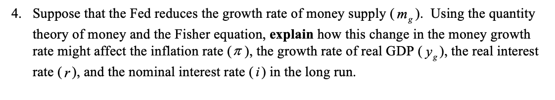 Solved Suppose that the Fed reduces the growth rate of money | Chegg.com
