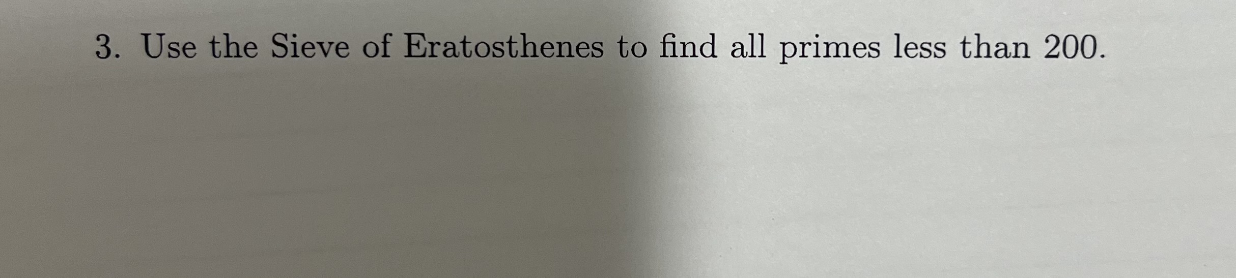 Solved 3. Use the Sieve of Eratosthenes to find all primes | Chegg.com