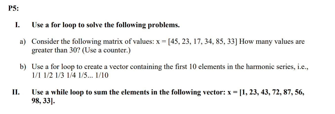 Solved P5: I. Use a for loop to solve the following | Chegg.com