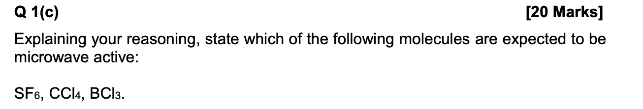 Solved Q 1(c) [20 Marks] Explaining your reasoning, state | Chegg.com
