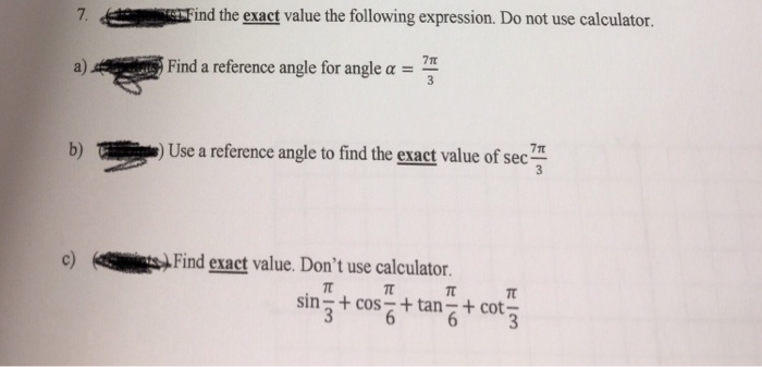 Solved 7. Find the exact value the following expression. Do | Chegg.com