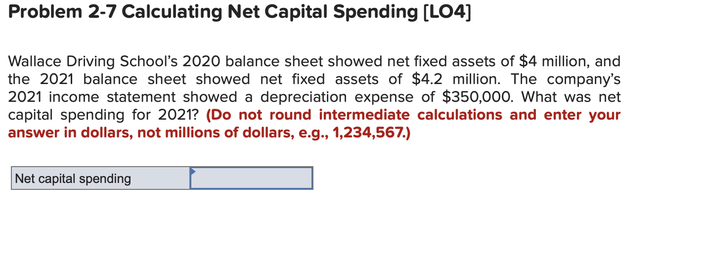 Solved Problem 2-7 Calculating Net Capital Spending (L04) | Chegg.com