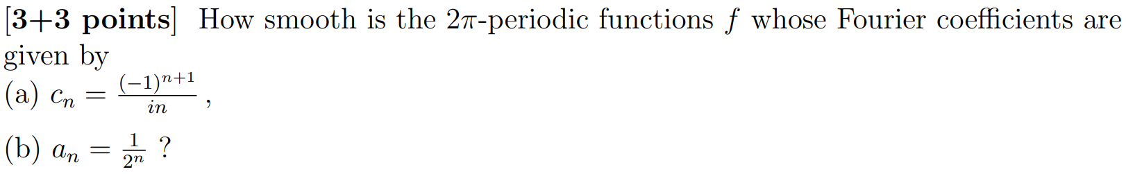 Solved [3+3 points] How smooth is the 27-periodic functions | Chegg.com