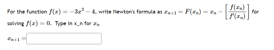 Solved For the function f(x)=-3x2-4, ﻿write Newton's formula | Chegg.com