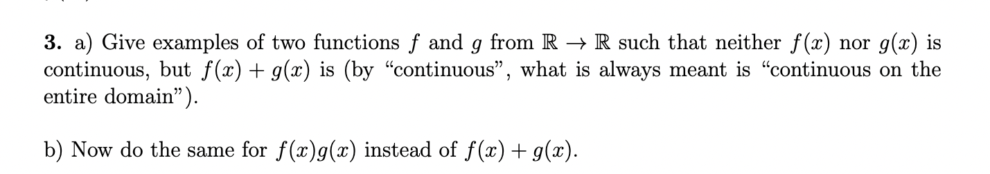 Solved 3. a) Give examples of two functions f and g from R + | Chegg.com