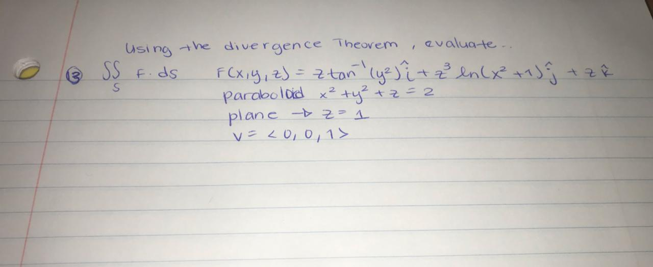 Solved 1 SS f.ds S Using the divergence Theorem evaluate.. | Chegg.com