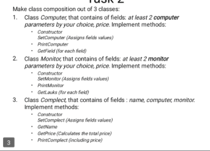 Solved Make class composition out of 3 classes: 1. Class | Chegg.com