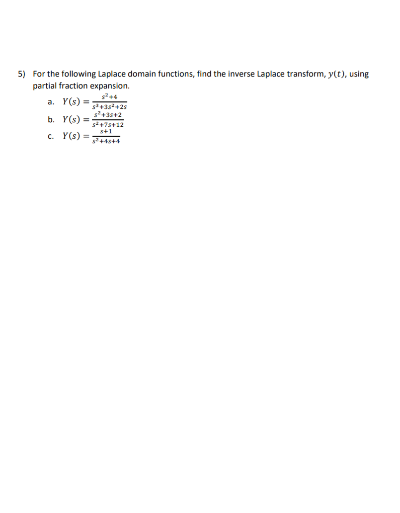 Solved For the following Laplace domain functions, find the | Chegg.com