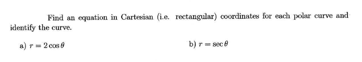 Solved Find an equation in Cartesian (i.e. rectangular) | Chegg.com