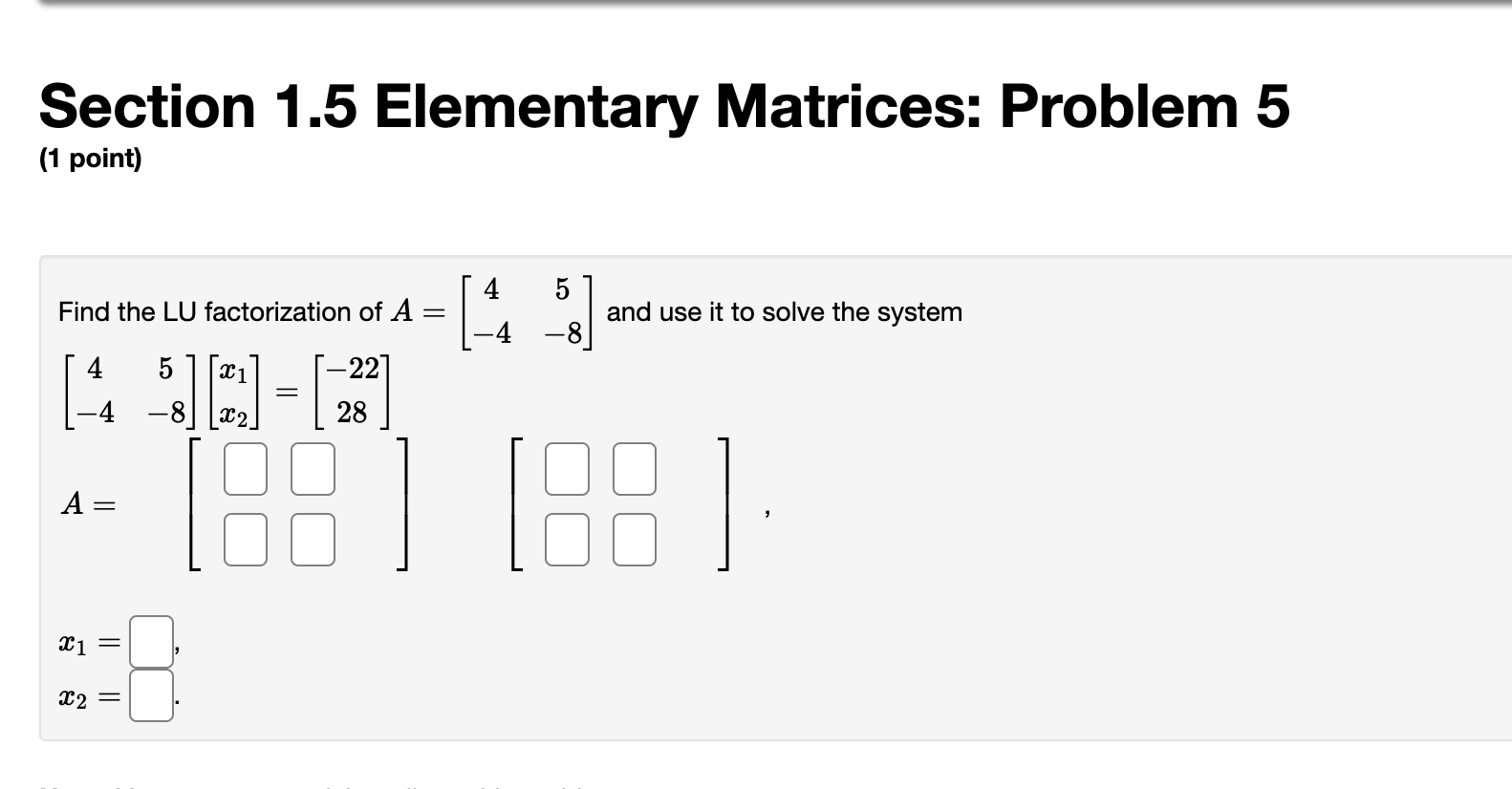 Solved Section 1.5 Elementary Matrices: Problem 5 (1 point) | Chegg.com