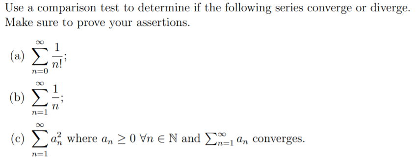 Solved Use a comparison test to determine if the following | Chegg.com