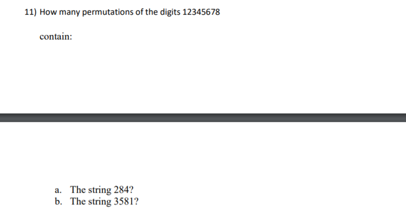 Solved 11) How many permutations of the digits 12345678 | Chegg.com