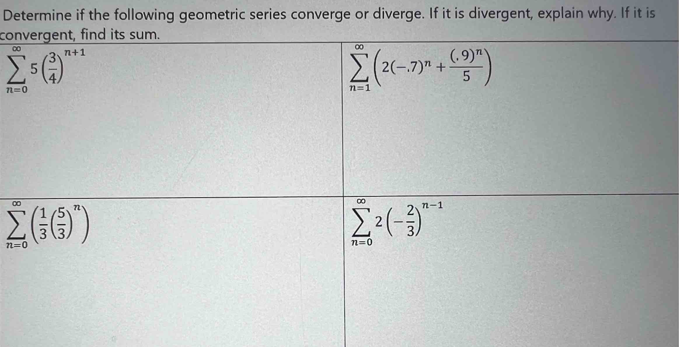 Solved Determine if the following geometric series converge | Chegg.com