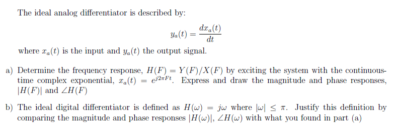 Solved The ideal analog differentiator is described by: dx | Chegg.com