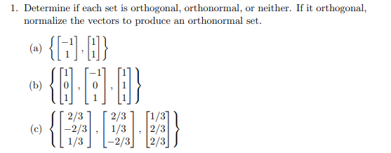 Solved 1. Determine if each set is orthogonal, orthonormal, | Chegg.com