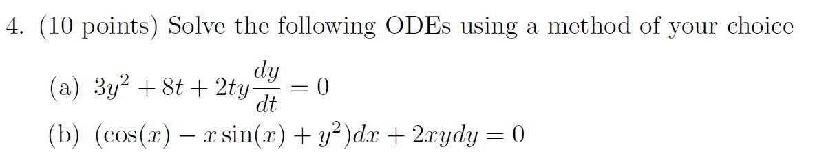 Solved 4. (10 points) Solve the following ODEs using a | Chegg.com